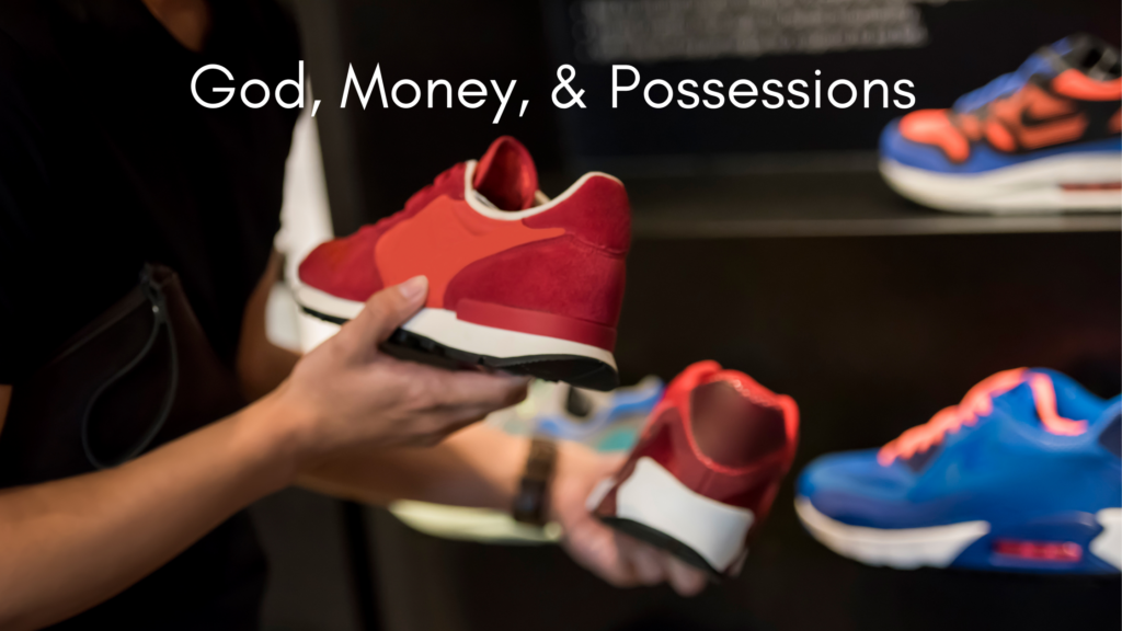 God, Money, & Possessions - Christian Minimalism